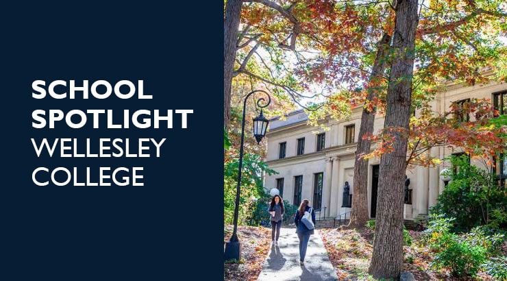 School Spotlight: Wellesley College | Bright Horizons College Coach Blog
